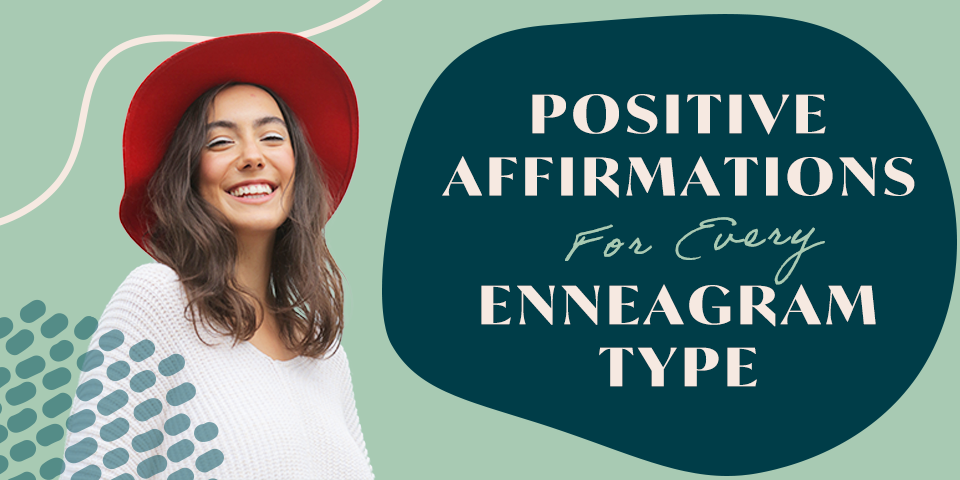 Positive Affirmations for Every Enneagram Type | True You Journal