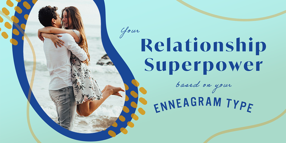 Your Relationship Superpower Based on Your Enneagram Type | True You ...
