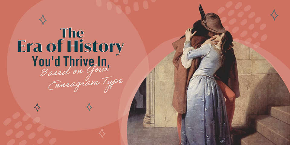 The Era of History You'd Thrive In, Based on Your Enneagram Personality ...