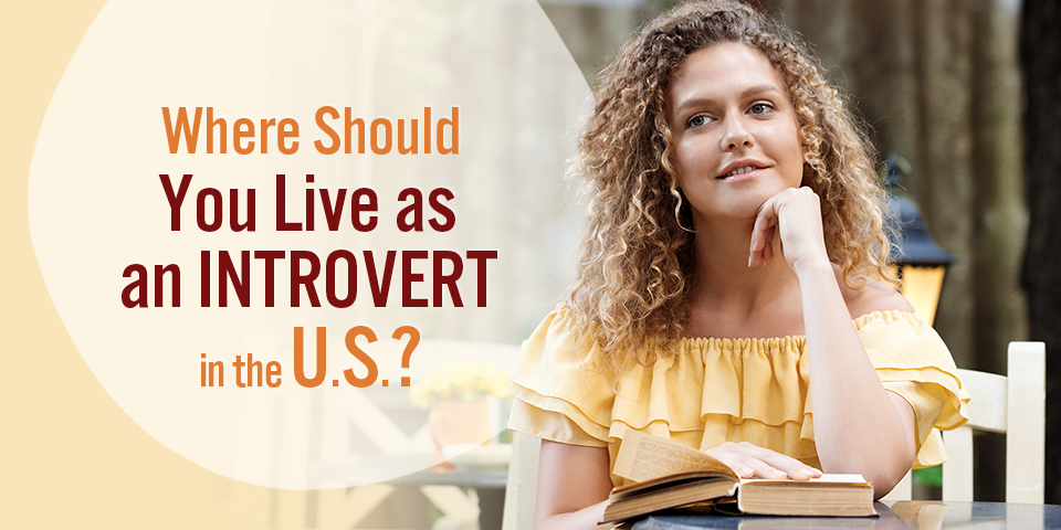 Where Should You Live as an Introvert in the U.S.? | True You Journal
