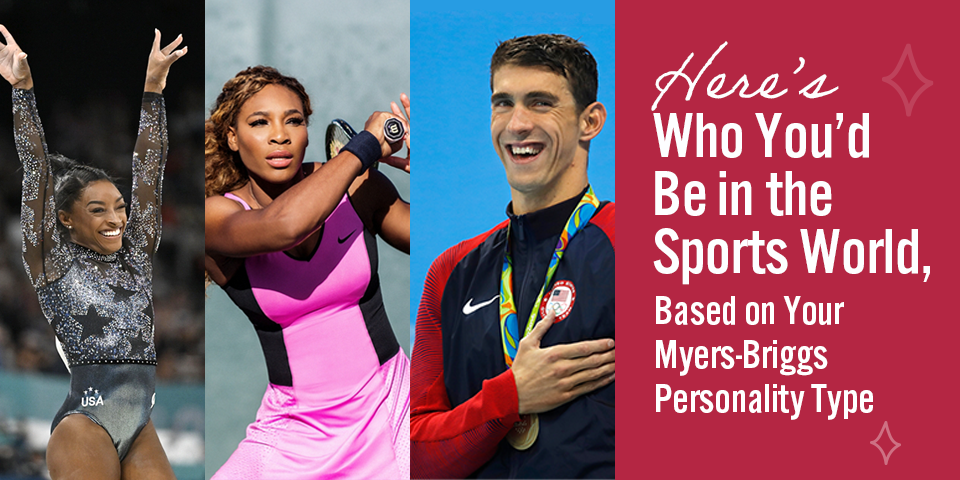 Here’s Who You’d Be in the Sports World, Based on Your Myers-Briggs ...